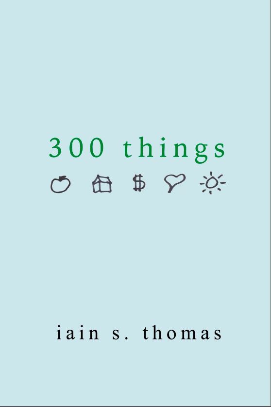 300 things by Iain S. Thomas | Goodreads