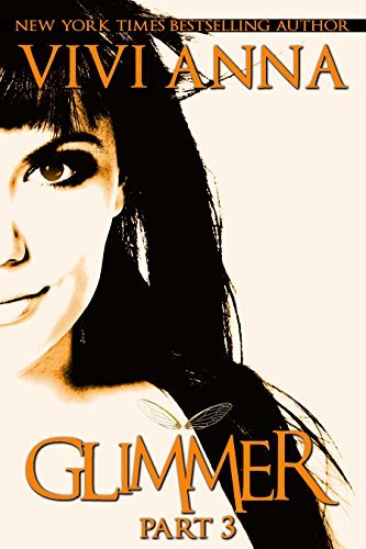 Glimmer: Part 3 by Vivi Anna | Goodreads