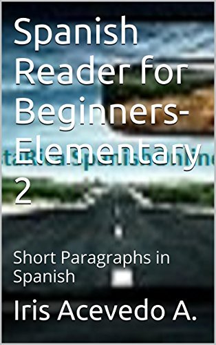 Spanish Reader for Beginners-Elementary 2-Short Paragraphs in Spanish ...