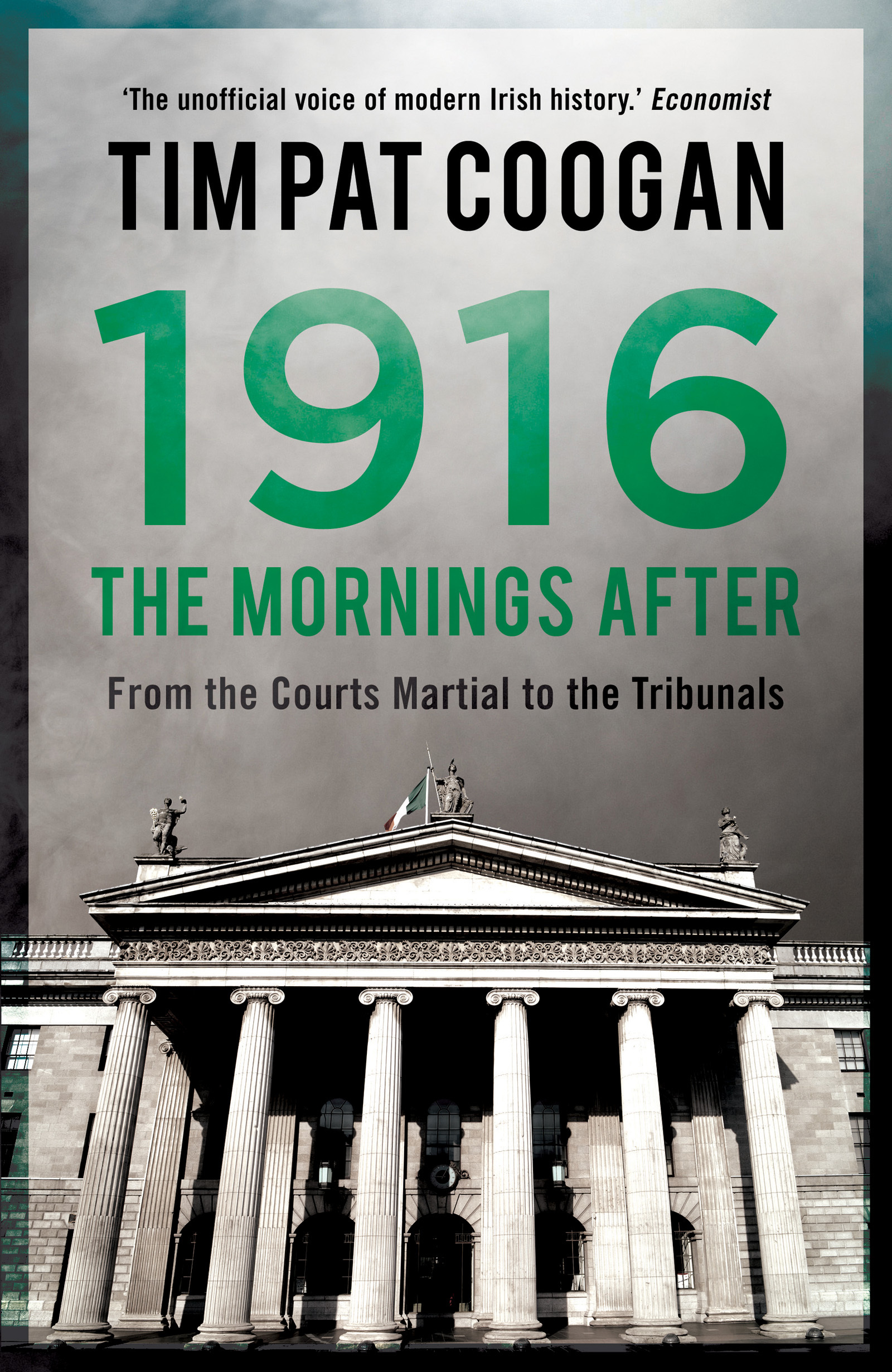 1916: The Mornings After: From the Courts Martial to the Tribunals by ...
