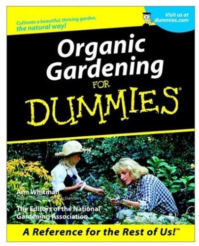 Organic Gardening for Dummies by Ann Whitman | Goodreads
