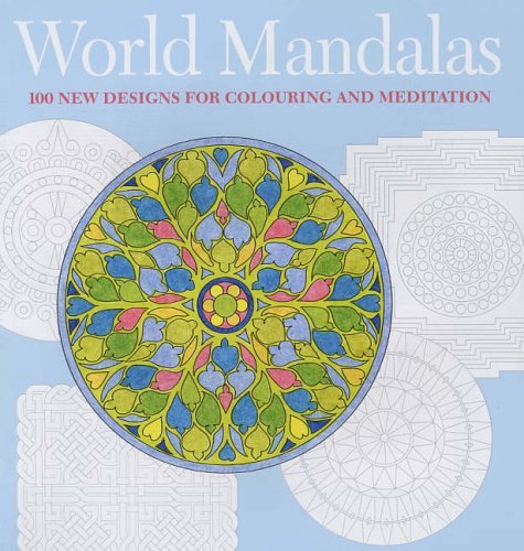 World Mandalas: 100 New Designs for Coloring and Meditation by Madonna ...
