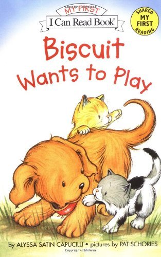 Biscuit Wants to Play (My First I Can Read) by Alyssa Satin Capucilli ...