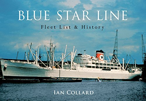 Blue Star Line: Fleet List & History by Ian Collard | Goodreads