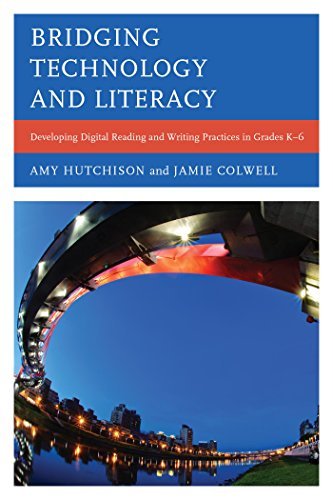 Bridging Technology and Literacy: Developing Digital Reading and ...