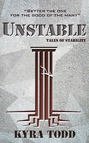 Unstable (Tales of Stability Book 1) by Kyra Todd | Goodreads