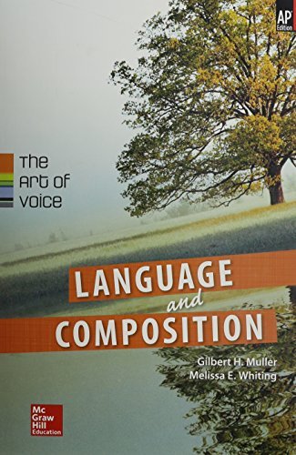 Muller, Language & Composition: The Art of Voice, 2014 1e, (AP Edition) Student Edition (AP ...