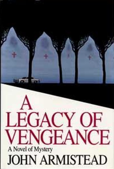 A Legacy of Vengeance by John Armistead | Goodreads