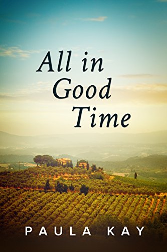 All in Good Time (Legacy, #6) by Paula Kay | Goodreads