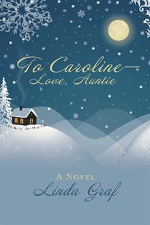 To Caroline—Love, Auntie by Linda Graf | Goodreads