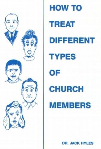 How to Treat Different Types of Church Members by Jack Hyles | Goodreads