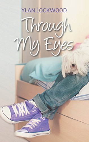 Through My Eyes by Ylan Lockwood | Goodreads