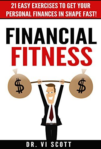 Financial Fitness: 21 Easy Exercises To Get Your Personal Finances In ...