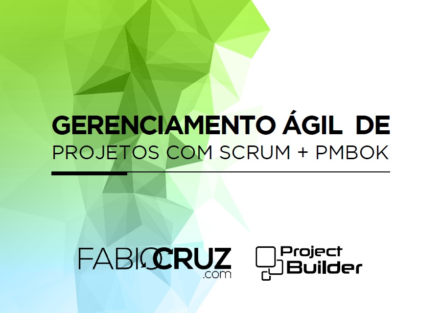 Gerenciamento Ágil de Projetos com Scrum + PMBOK by Fabio Cruz | Goodreads