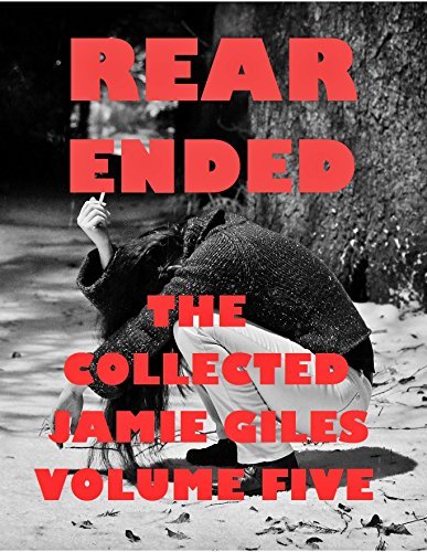 Rear Ended: The Collected Jamie Giles, Volume Five by Jamie Giles ...