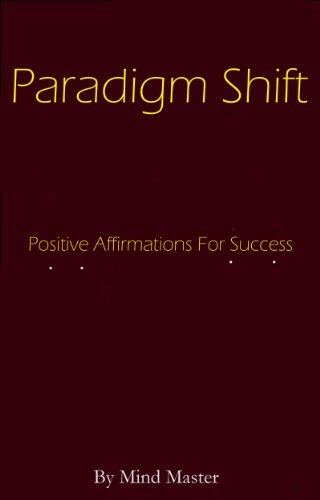 Paradigm Shift: Positive Affirmations for Success | Change your ...