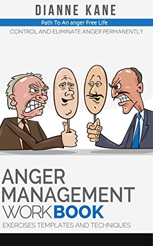 Anger Management Workbook: Control and eliminate anger permanently ...