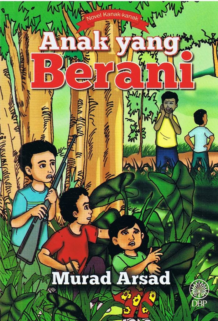 Anak Yang Berani by Murad Arsad | Goodreads