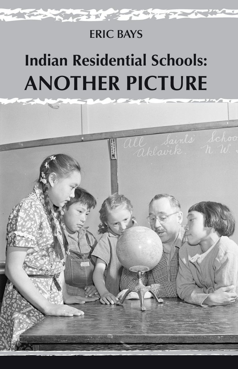 Indian Residential Schools: Another Picture by Eric Bays | Goodreads
