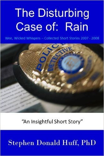 The Disturbing Case Of: Rain by Stephen Donald Huff | Goodreads
