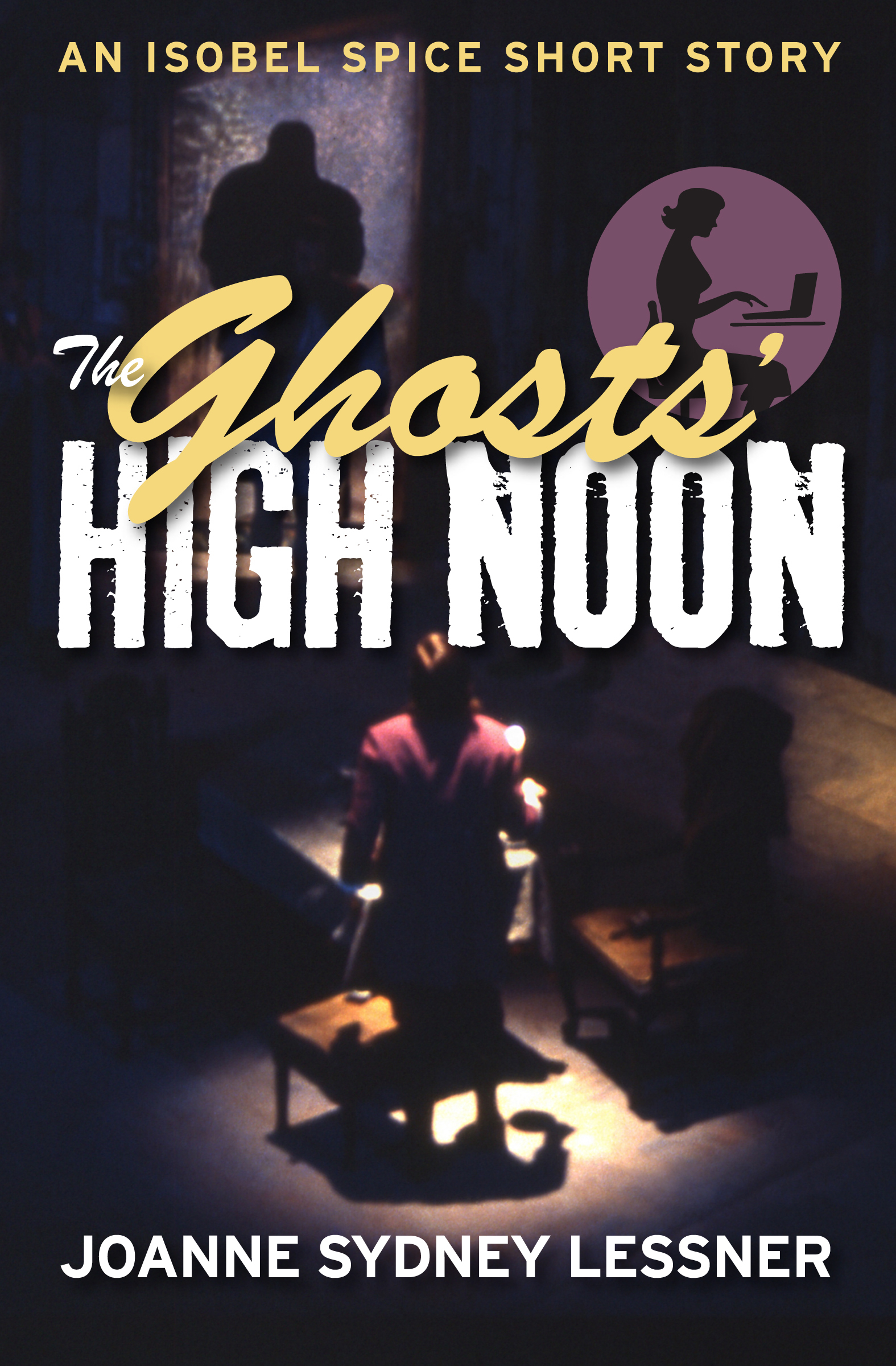 The Ghosts' High Noon by Joanne Sydney Lessner | Goodreads