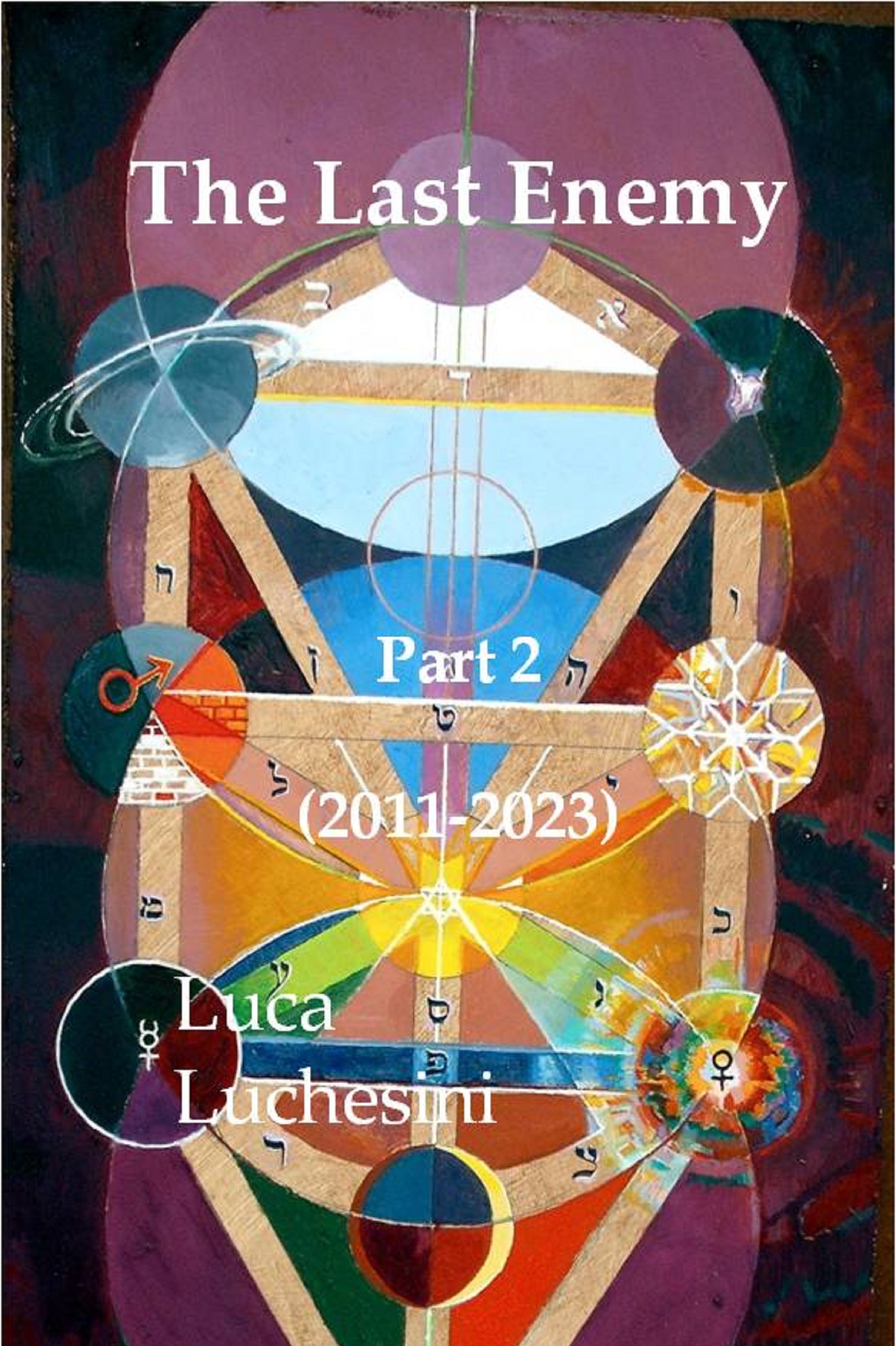 The Last Enemy: Part 2 - 2011-2023 by Luca Luchesini | Goodreads
