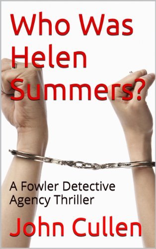 Who Was Helen Summers?: A Fowler Detective Agency Thriller by John ...