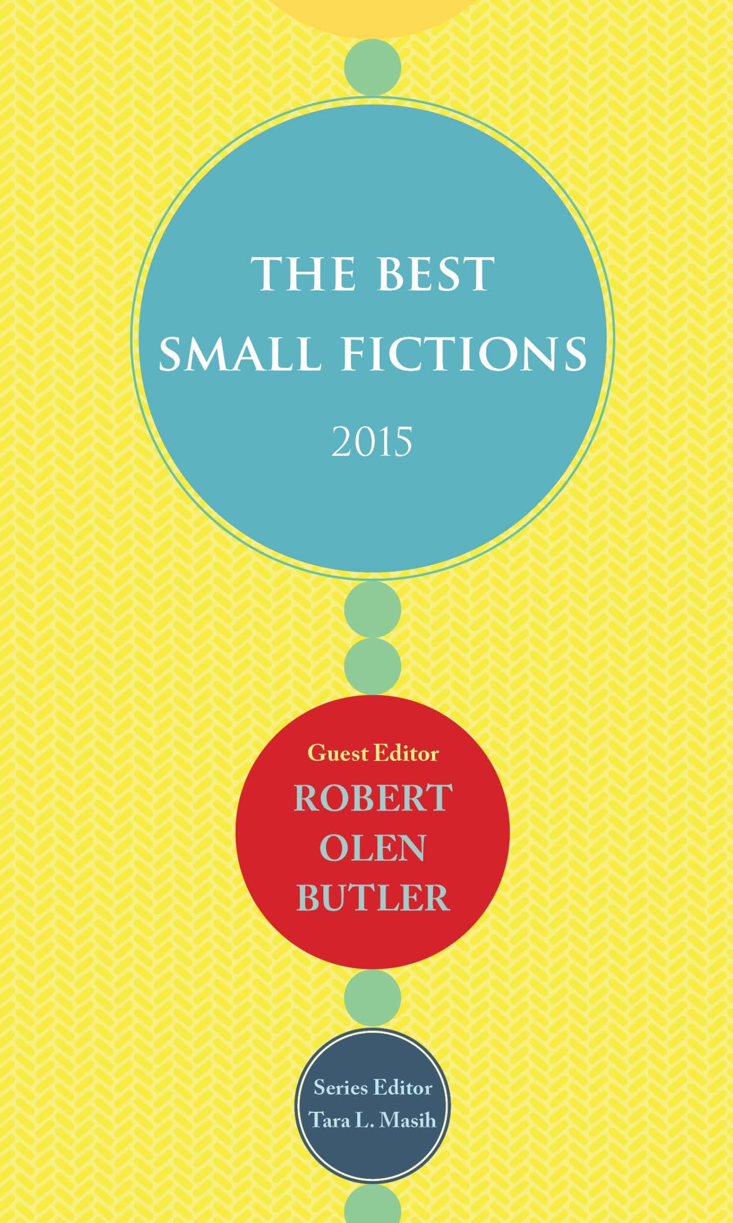 The Best Small Fictions 2015 by Robert Olen Butler | Goodreads