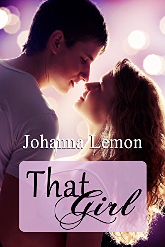 That Girl (Romantic Rock Stars Book 1) by Johanna Lemon | Goodreads
