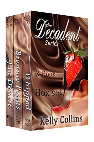 The Decadent Series Boxed Set (Decadent, #1-3) by Kelly Collins | Goodreads