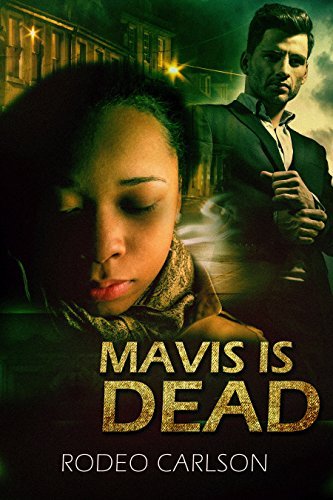 Mavis Is Dead by Rodeo Carlson | Goodreads