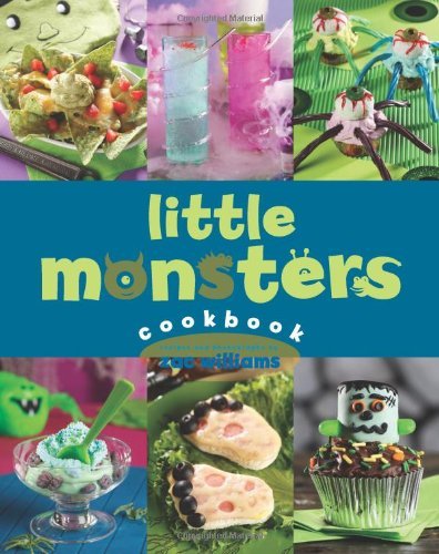 Little Monsters Cookbook by Zac Williams | Goodreads