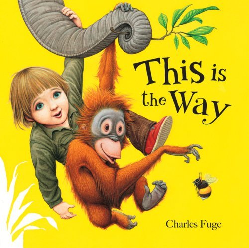 This Is the Way by Charles Fuge | Goodreads