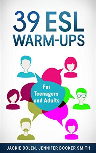 39 ESL Warm-Ups: For Teachers of Teenagers and Adults who Want to Start ...