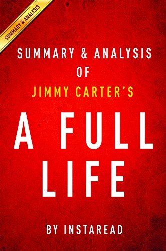 Summary of A Full Life: by Jimmy Carter | Includes Analysis by ...