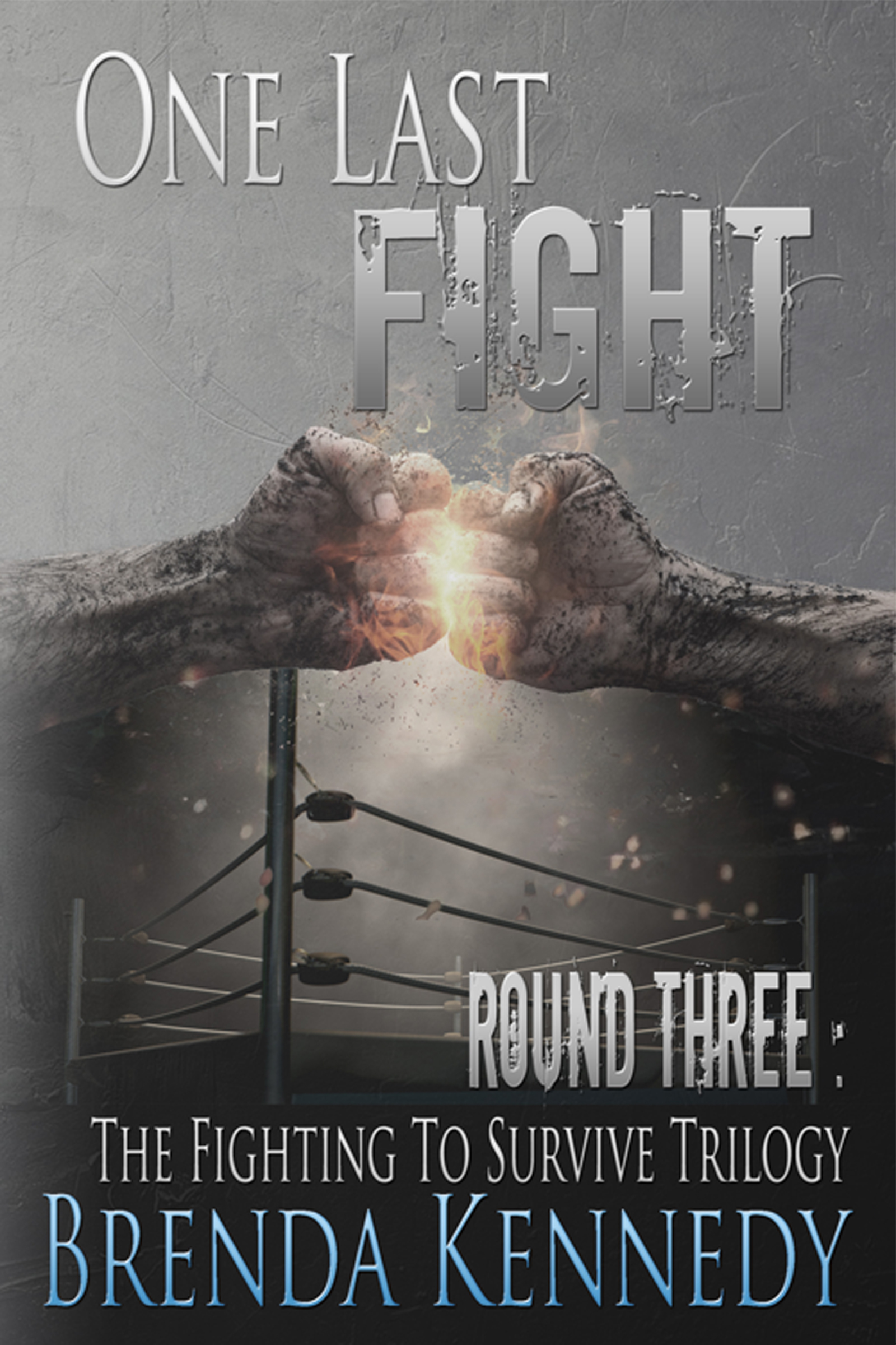 One Last Fight (Fighting to Survive #3) by Brenda Kennedy | Goodreads