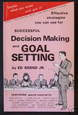 Silva Method: Successful Decision Making and Goal Setting by Ed Bernd ...
