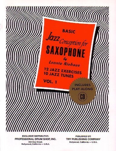 TRY1057 - Basic Jazz Conception for Saxophone Volume 1 - Book/CD by Lennie Niehaus | Goodreads