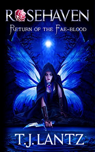 Return of the Fae-blood by T.J. Lantz | Goodreads