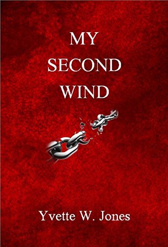 My Second Wind by Yvette W. Jones | Goodreads