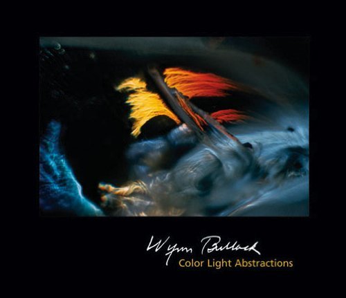 Wynn Bullock: Color Light Abstractions by Wynn Bullock | Goodreads