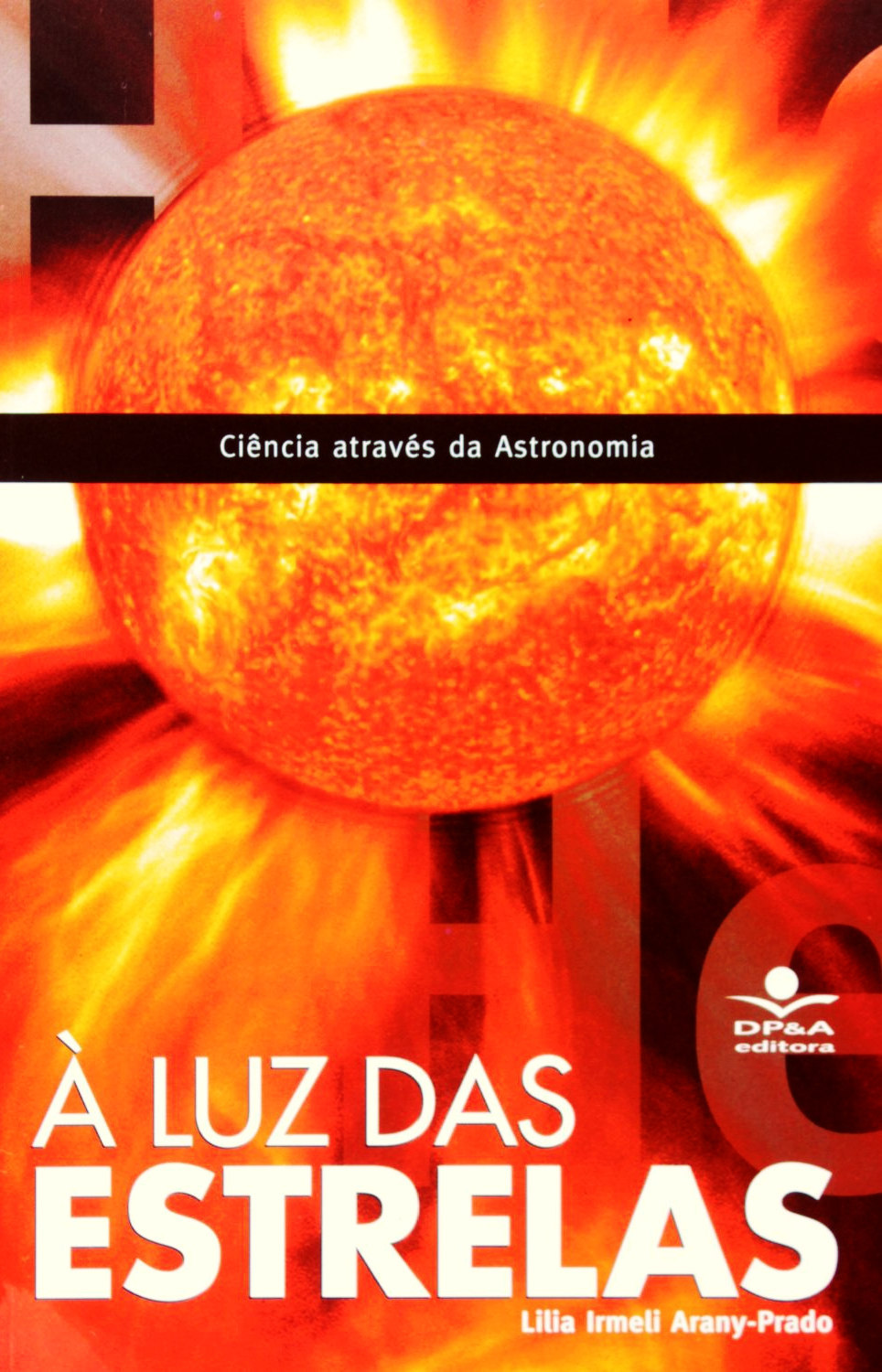 à Luz Das Estrelas By Lilia Irmeli Arany Prado Goodreads