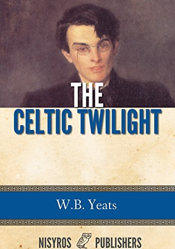 The Celtic Twilight by W.B. Yeats | Goodreads