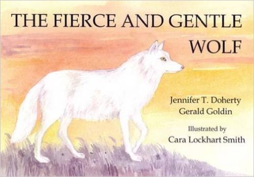 The Fierce and Gentle Wolf by Jennifer T. Doherty and Gerald Goldin ...