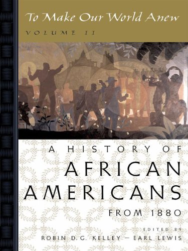 To Make Our World Anew: A History of African Americans by Robin D.G ...