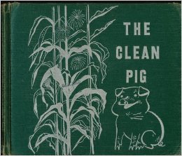The Clean Pig by Leonard Weisgard | Goodreads