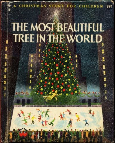 The Most Beautiful Tree in the World by Leonard Weisgard | Goodreads