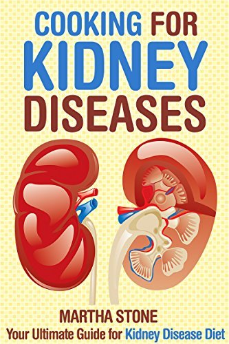 Cooking for Kidney Diseases: Your Ultimate Guide for Kidney Disease ...