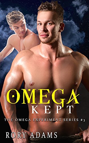 Omega Kept (The Omega Experiment #3) by Rory Adams | Goodreads