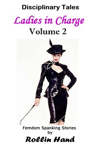 Ladies in Charge, Volume 2 by Rollin Hand | Goodreads